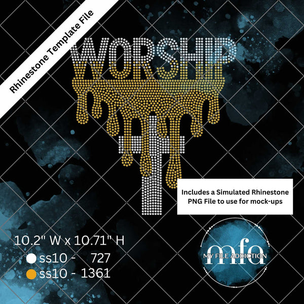 My File Addiction - Worship Drip with Cross Rhinestone Template File